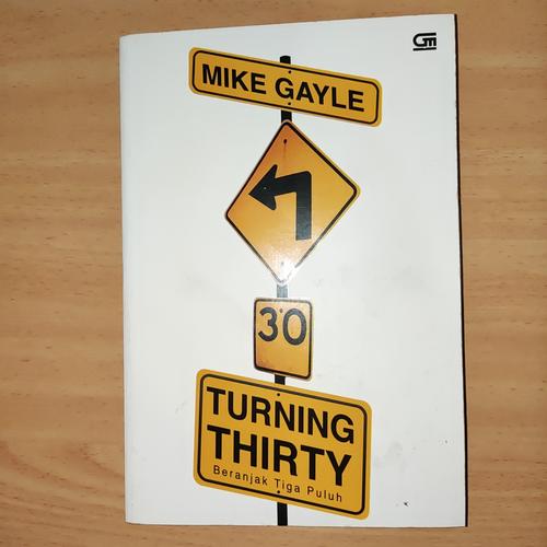 Jual Novel Dewasa, Turning Thirty (Beranjak Tiga Puluh), Mike Gayle ...