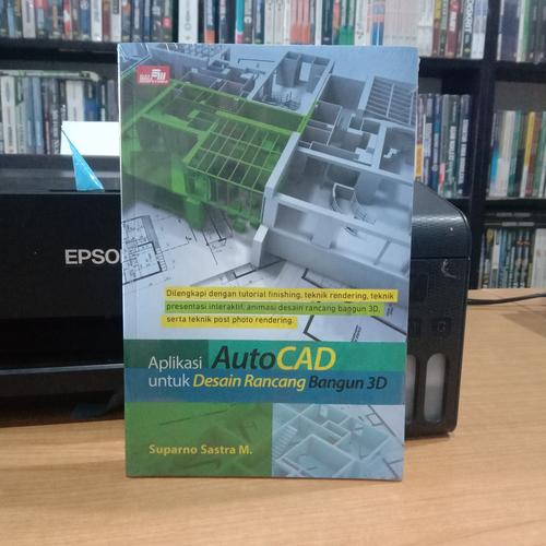 Jual buku aplikasi AutoCad untuk Desain Rancang Bangun 3D - Jakarta ...