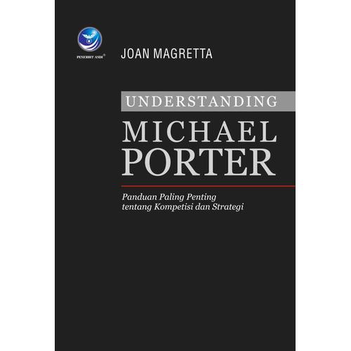 Jual Buku Understanding Michael Porter, Panduan Paling Penting - Kota ...