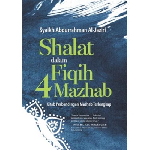 Jual BUKU SHALAT DALAM FIQIH 4 MAZHAB - KITAB PERBANDINGAN MAHZAB TERLENGKA - Kab. Tangerang ...