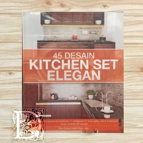 Jual buku 45 desain kitchen set elegan - Jakarta Timur - Dinz1store ...