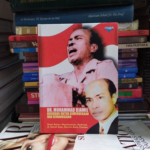 Jual BUKU ORIGINAL DR. MOHAMMAD DJAMIL BERJUANG UNTUK KEMERDEKAAN DAN ...