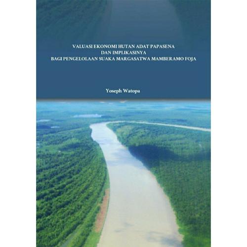 Jual Buku Valuasi Ekonomi Hutan Adat Papasena - BUKU ORIGINAL - Kab ... Jual Buku Valuasi Ekonomi Hutan Adat Papasena - BUKU ORIGINAL - Kab ...
