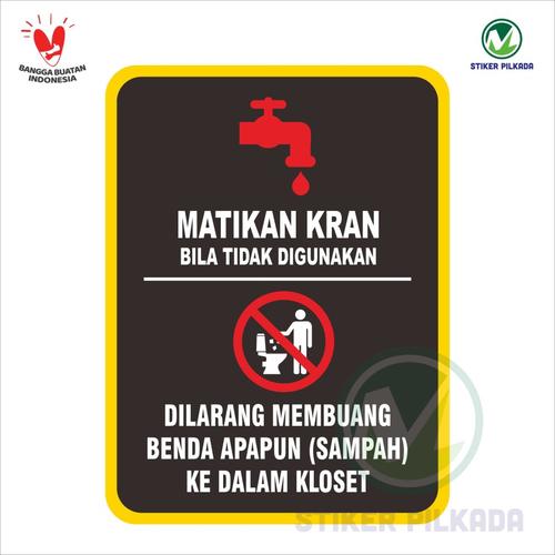 Jual STIKER VINYL MATIKAN KRAN & DILARANG MEMBUANG DI KLOSET - Kota ...