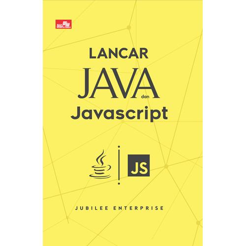 Jual Buku Lancar Java Dan Javascript oleh Jubilee Enterprise - Jakarta ...