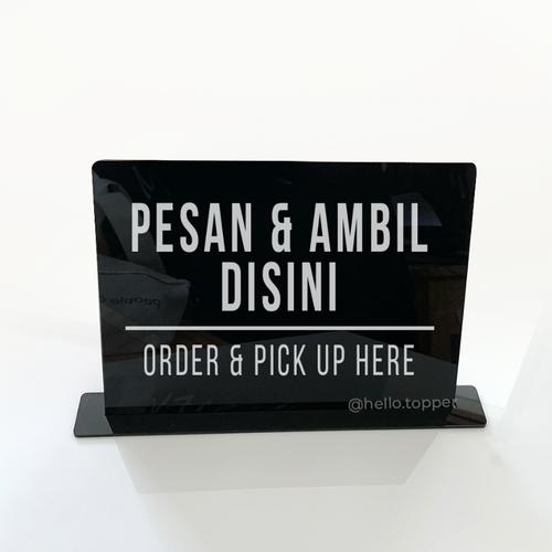 Jual Pesan & Ambil Disini Sign Standing Akrilik | Sign Meja Order ...