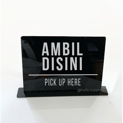 Jual Pick Up Here Sign Standing Akrilik | Sign Meja Ambil Disini ...