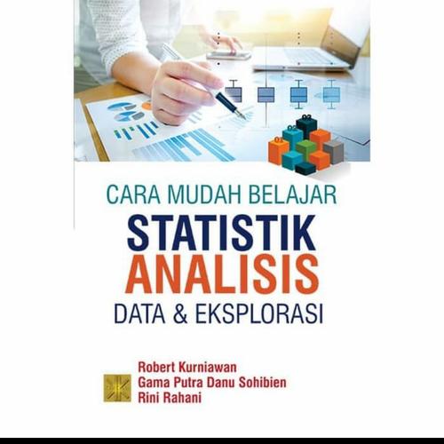 Jual Buku Cara Mudah Belajar STATISTIK ANALISIS data & Eksplorasi ... Jual Buku Cara Mudah Belajar STATISTIK ANALISIS data & Eksplorasi ...
