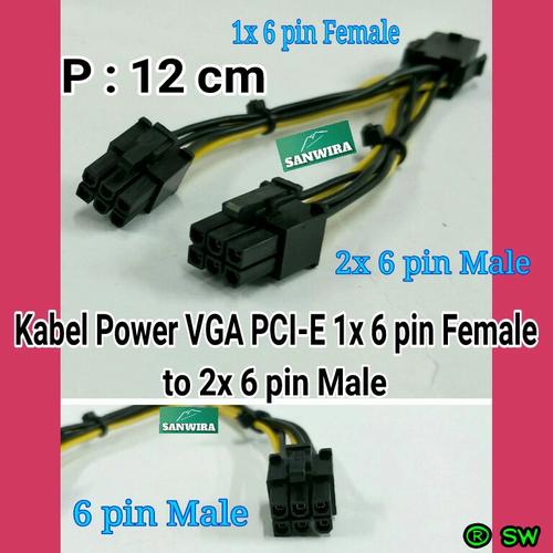 Jual Kabel Power VGA PCI-E 1x 6 pin Female to 2x 6 pin Male - P : 12 cm ...