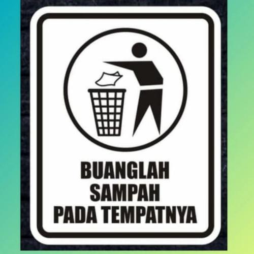 Jual stiker vinyl BUANGLAH SAMPAH PADA TEMPATNYA 25x20cm sign rambu k3 ...