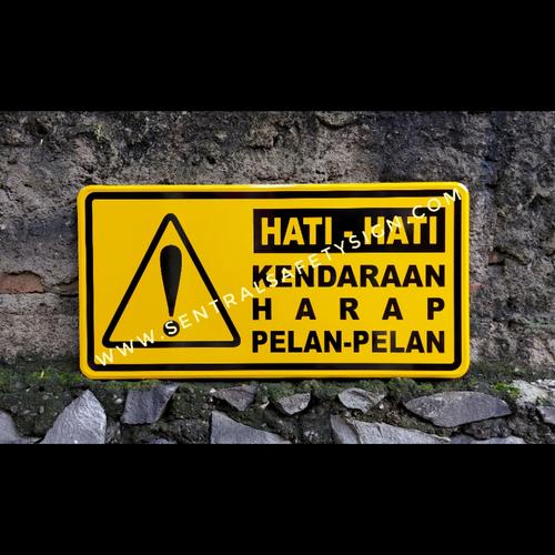 Jual RAMBU HATI-HATI KENDARAAN HARAP PELAN-PELAN 40X80CM - Jakarta ...