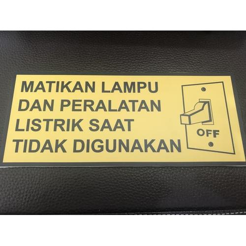 Jual Rambu Tanda Peringatan MATIKAN LAMPU LISTRIK Warning Sign/Signage ...