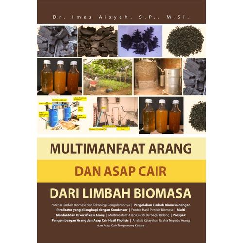 Jual Buku Multimanfaat Arang Dan Asap Cair Dari Limbah Biomasa - FC ...
