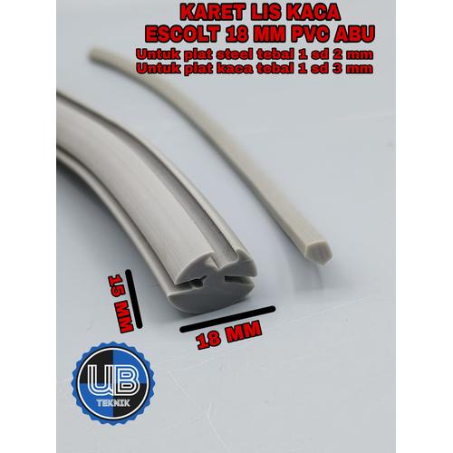 Jual KARET LIST KACA ESCOLT 18 MM PVC ABU ABU - Jakarta Barat - UB ...