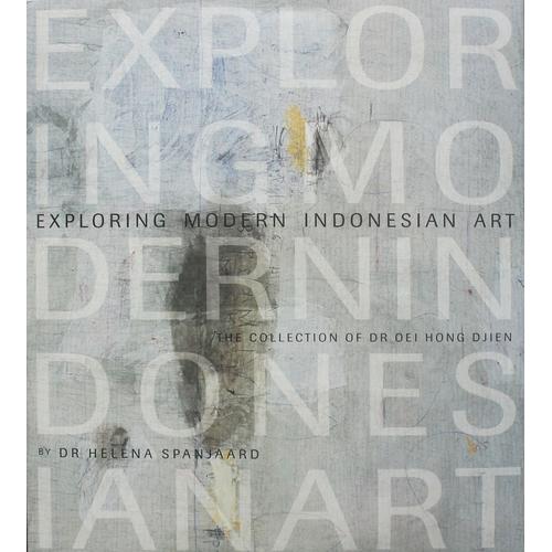 Jual EXPLORING MODERN INDONESIAN ART "THE COLLECTION OF DR. OEI HONG ...