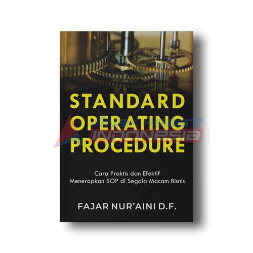 Jual Standard Operating Procedure: Cara Praktis Dan Efektif Menerapkan ...
