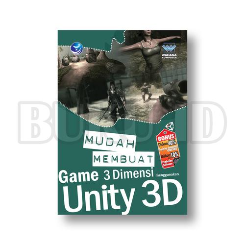 Promo Buku Mudah Membuat Game 3 Dimensi menggunakan Unity 3D - Kota ...