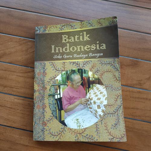 Jual Buku BATIK INDONESIA soko guru budaya bangsa, langka bekas - Kab ...