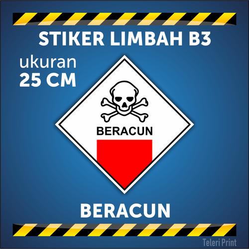Jual Stiker Limbah B3 BERACUN ukuran 25 cm - Kab. Tangerang - Teleri ...