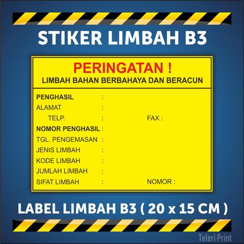 Jual Stiker LABEL LIMBAH B3 ( 20 x 15 CM ) - Kab. Tangerang - Teleri ...