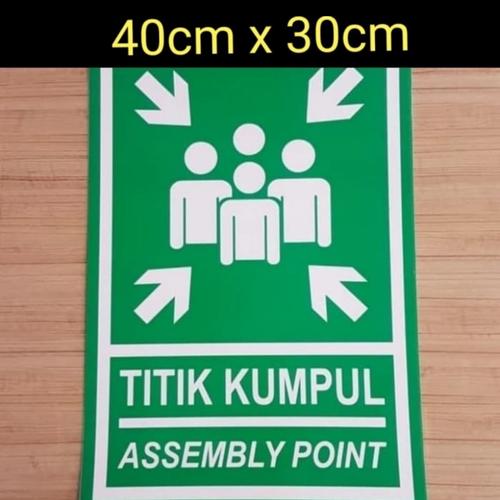 Jual Stiker Titik Kumpul ASSEMBLY POINT RAMBU K3 uk 40x30 cm - Jakarta ...