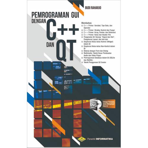 Jual PEMROGRAMAN GUI DENGAN C++ DAN QT BUDI RAHARJO - Kota Bandung ...