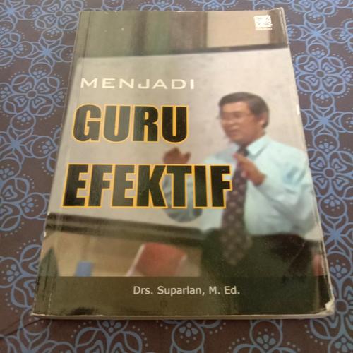 Jual MENJADI GURU EFEKTIF Drs.Suparlan,M.Ed - Jakarta Utara - DERMI ...
