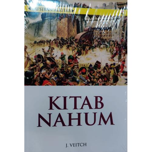 Jual BUKU ROHANI : KITAB NAHUM ( TAFSIRAN ALKITAB ) - J. VEITCH - Kota ...