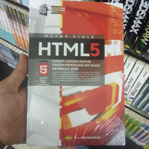 Jual BUKU HTML5 - DASAR-DASAR UNTUK PENGEMBANGAN APLIKASI BERBASIS WEB ...
