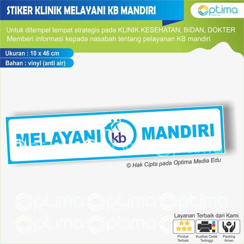 Jual STIKER MELAYANI KB MANDIRI UNTUK KLINIK DOKTER BIDAN PUSKESMAS RS - Kab. Klaten - Optima ...
