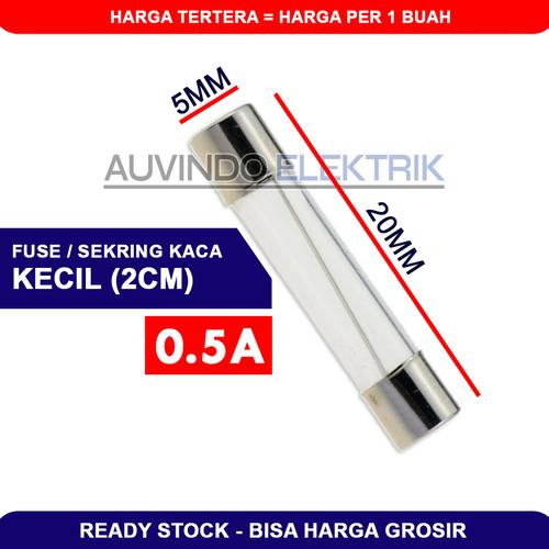 Jual FUSE KACA 0.5A KECIL 5X20MM 2CM 0,5 A SEKRING SKRING GLASS FUSE TABUNG - Jakarta Barat ...