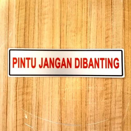 Jual LABEL PINTU JANGAN DIBANTING UKURAN 4X18CM - Jakarta Barat - LAPAK ...
