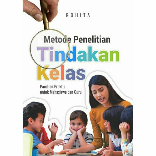 Jual Buku Metode Penelitian Tindakan Kelas - BUKU ASLI - Rohita - Kab. Sleman - Altair Bookstore ...
