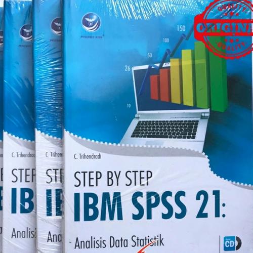 Jual Buku SPSS 21 : Step By Step: IBM SPSS 21: Analisis Data Statistik ...