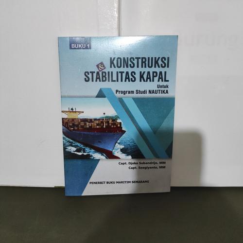 Jual Buku Konstruksi Dan Stabilitas Kapal Buku1 Untuk Program Studi NAUTIKA - Kota Semarang ...