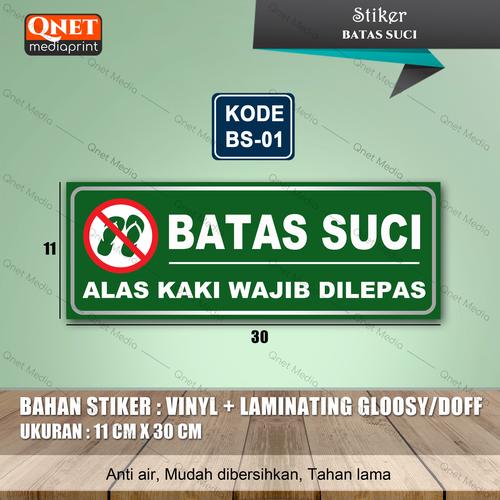 Jual STIKER BATAS SUCI ALAS KAKI HARAP DILEPAS + LAMINATING GLOSSY - BS ...