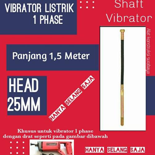 Jual shaft / selang vibrator listrik single phase 1,5meter head 25mm ...