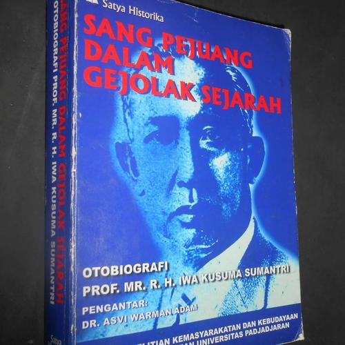 Jual Buku Sang Pejuang Gejolak Sejarah Otobiografi Prof. Iwa Kusuma Sumantr - Kab. Lumajang ...