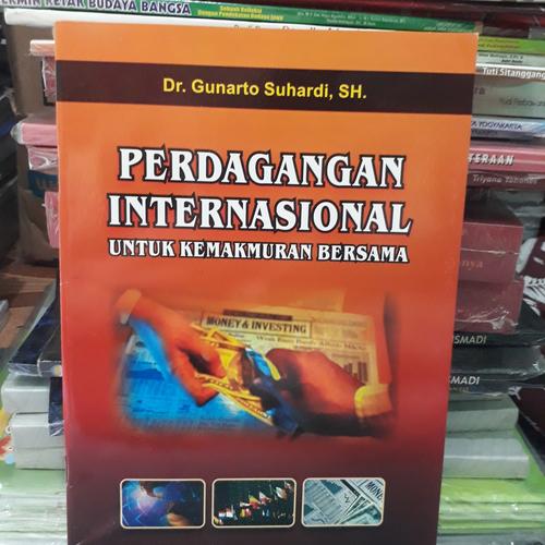 Jual Perdagangan internasional untuk kemakmuran bersama - Kab. Bantul ...