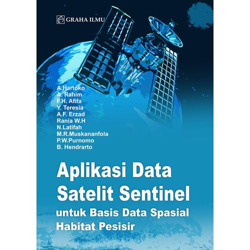 Jual Aplikasi Data Satelit Sentinel untuk Basis Data Spasial Habitat ...