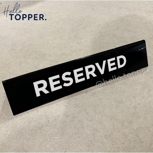 Jual Sign Reserved Table Sign Akrilik | Sign Reserved Acrylic - Dasar ...