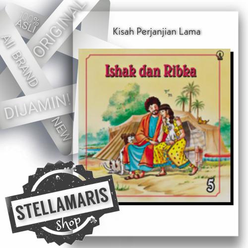 Jual ISHAK DAN RIBKA - Kisah Perjanjian Lama 5 Buku Cerita Anak ...