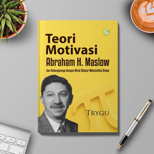 Jual Teori Motivasi Abraham H. Maslow dan Hubungannya dengan Minat ... Jual Teori Motivasi Abraham H. Maslow dan Hubungannya dengan Minat ...
