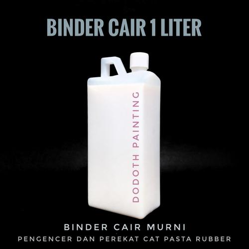 Jual Binder Cair 1 Liter Pengencer dan Perekat Cat Pasta Rubber - Kota Sukabumi - Dodoth Dothy ...