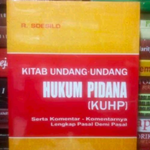 Jual Buku KITAB UNDANG-UNDANG HUKUM PIDANA (KUHP) R.SOESILO - Kota ...