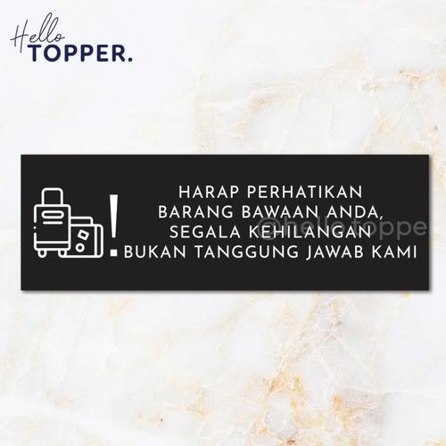 Jual Sign Akrilik Perhatikan Barang Bawaan | Sign Board Akrilik Printed ...