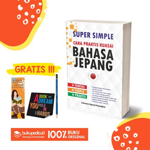 Jual BUKU SUPER SIMPLE CARA PRAKTIS KUASAI BAHASA JEPANG 100% ORI ...
