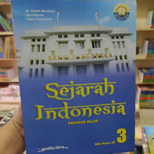 Jual BUKU SEJARAH INDONESIA SMA KELAS 12 WAJIB K13 REVISI YUDHISTIRA - Jakarta Pusat - khailla ...