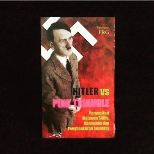Jual HITLER VS PINK TRIANGLE Perang NAZI Melawan Sifilis, Homoseks ...