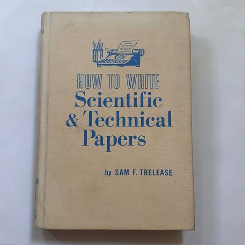 Jual HOW TO WRITE SCIENTIFIC & TECHNICAL PAPERS - SAM F. TRELEASE ...